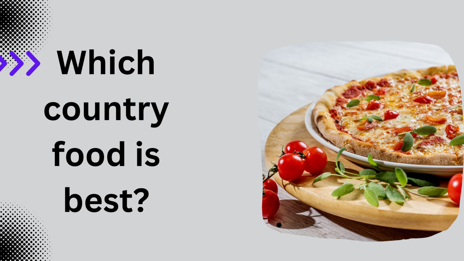 Which Country Food Is Best - Dunya Food
