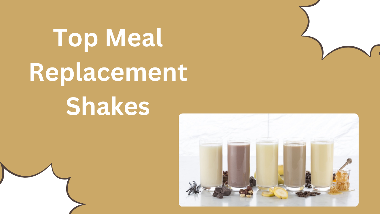 Top Meal Replacement Shakes - Dunya Food