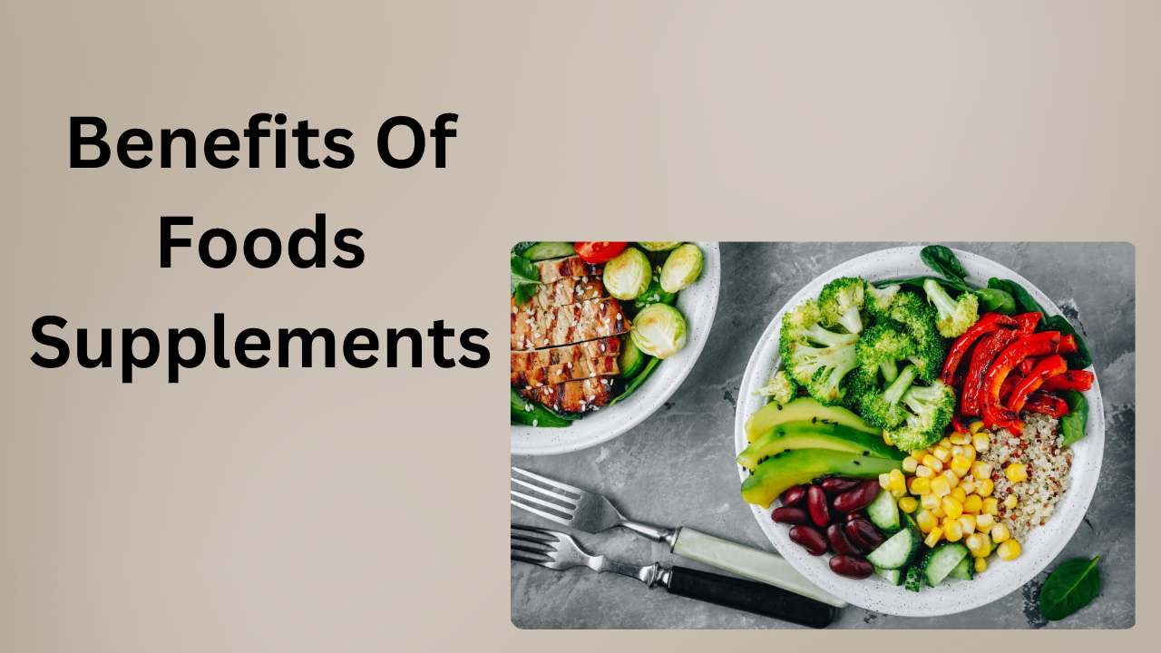 Benefits Of Food Supplements - Dunya Food