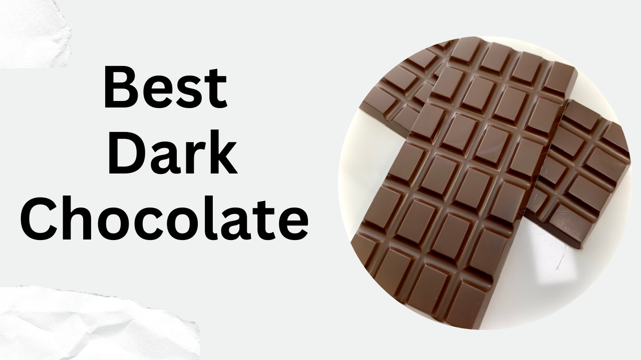 Best Dark Chocolate - Dunya Food